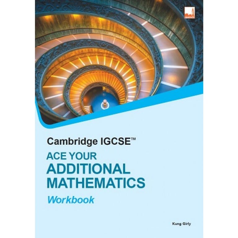 CAMBRIDGE IGCSE ACE YOUR ADDITIONAL MATHEMATICS - Medu Books Distributor